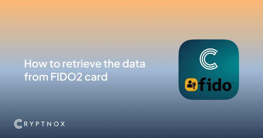 Tutorials: How To Retrieve The Data Of FIDO2 Card