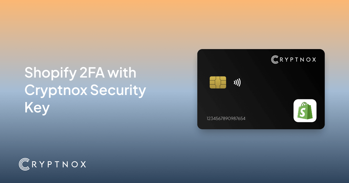 Cryptnox FIDO2 Card Shopify Mobile Setup Guide | Secure 2FA