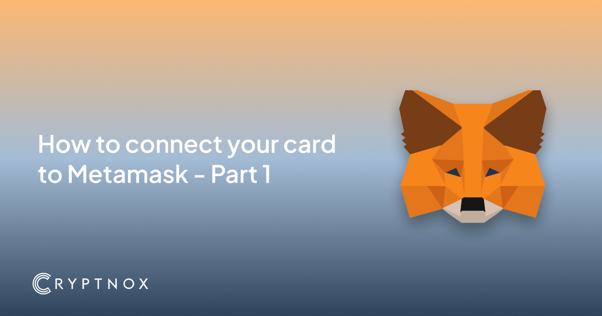 Connect MetaMask With Cryptnox App And Card | (Part 1)